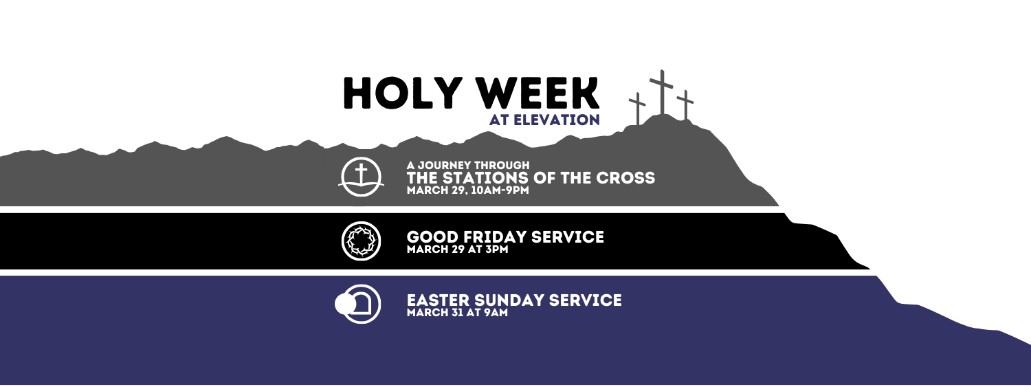 Holy Week at Elevation - Elevation Waterloo